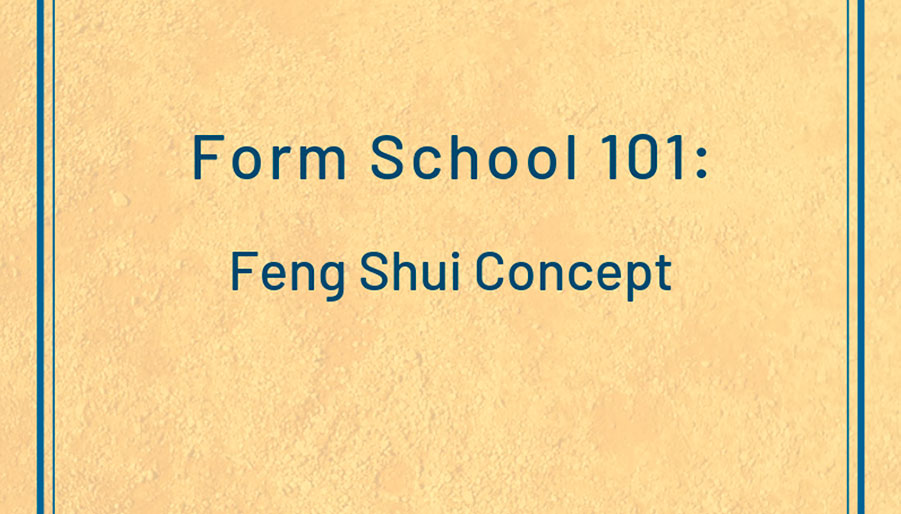 Dr Hsu Feng Shui Talk #15: Form School 101 – Feng Shui Concept | Blue ...